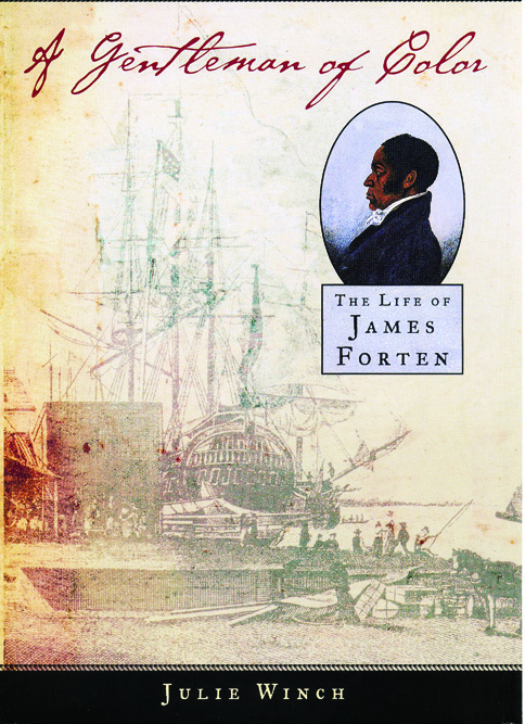 The noble life of James Forten, a Black man inspired by the Declaration ...